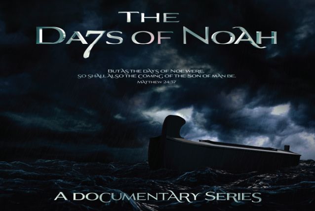 "The Days of Noah" - A Panorama of Bible Prophecy